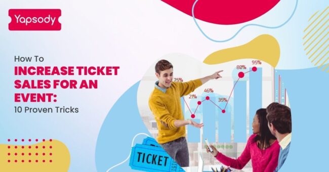 10 Proven Strategies to Increase Your Event Ticket Sales