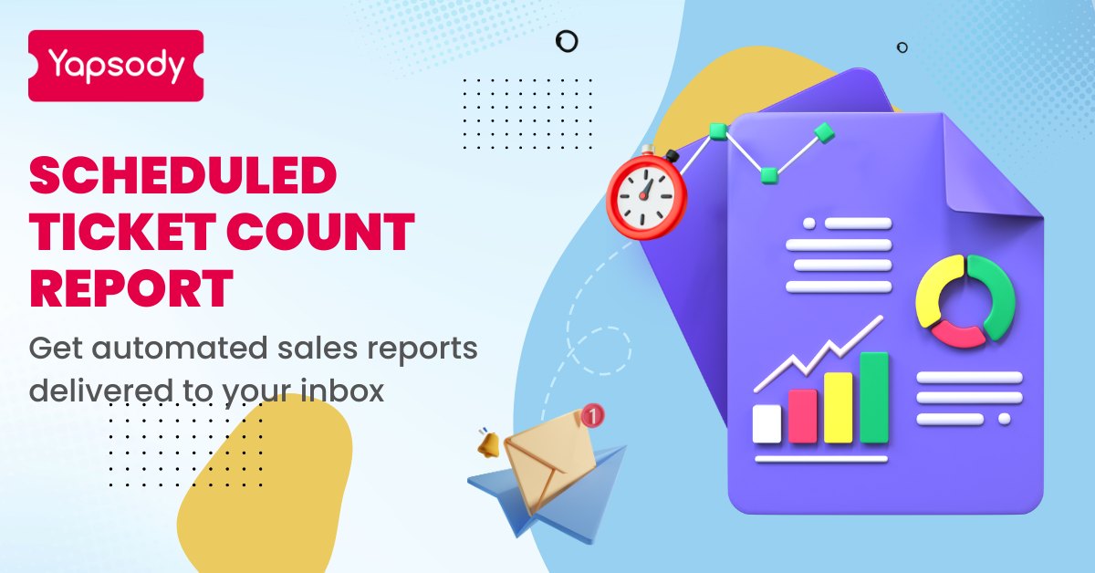 Automate Event Reports: Scheduled Ticket Count Report
