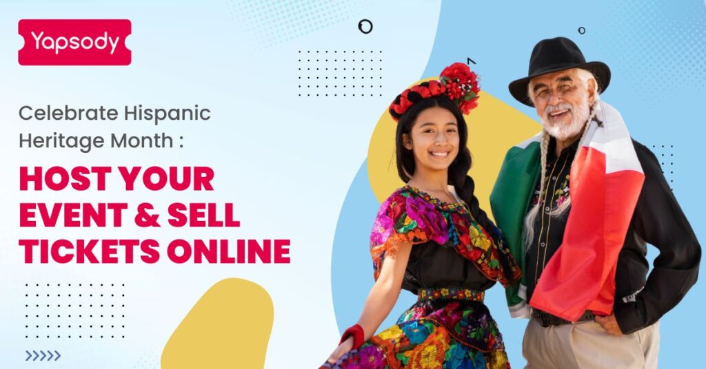 How to Host & Sell Tickets for Hispanic Heritage Events