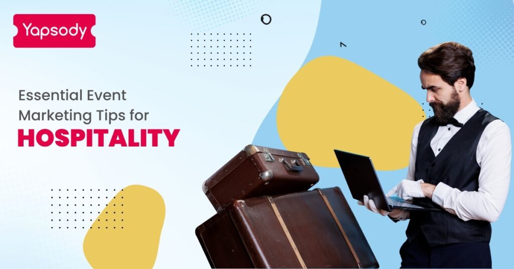 Hospitality Event Management: 10 Key Tips for Success » Yapsody Blog