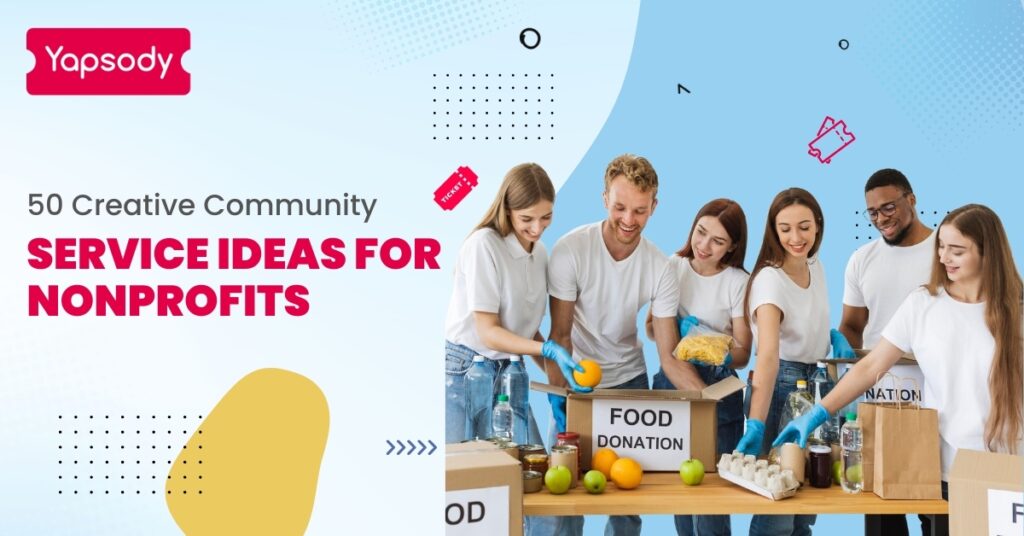 Creative Community Service Event Ideas for Nonprofits